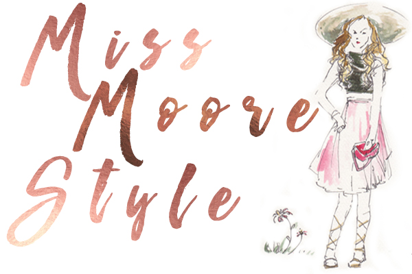 Miss Moore Style • A blog dedicated to the musings of a fashion ...